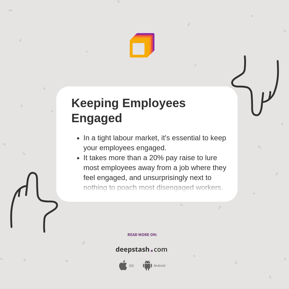 Keeping Employees Engaged - Deepstash