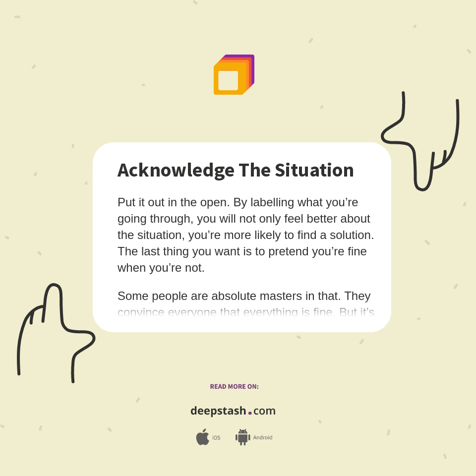 Acknowledge The Situation - Deepstash