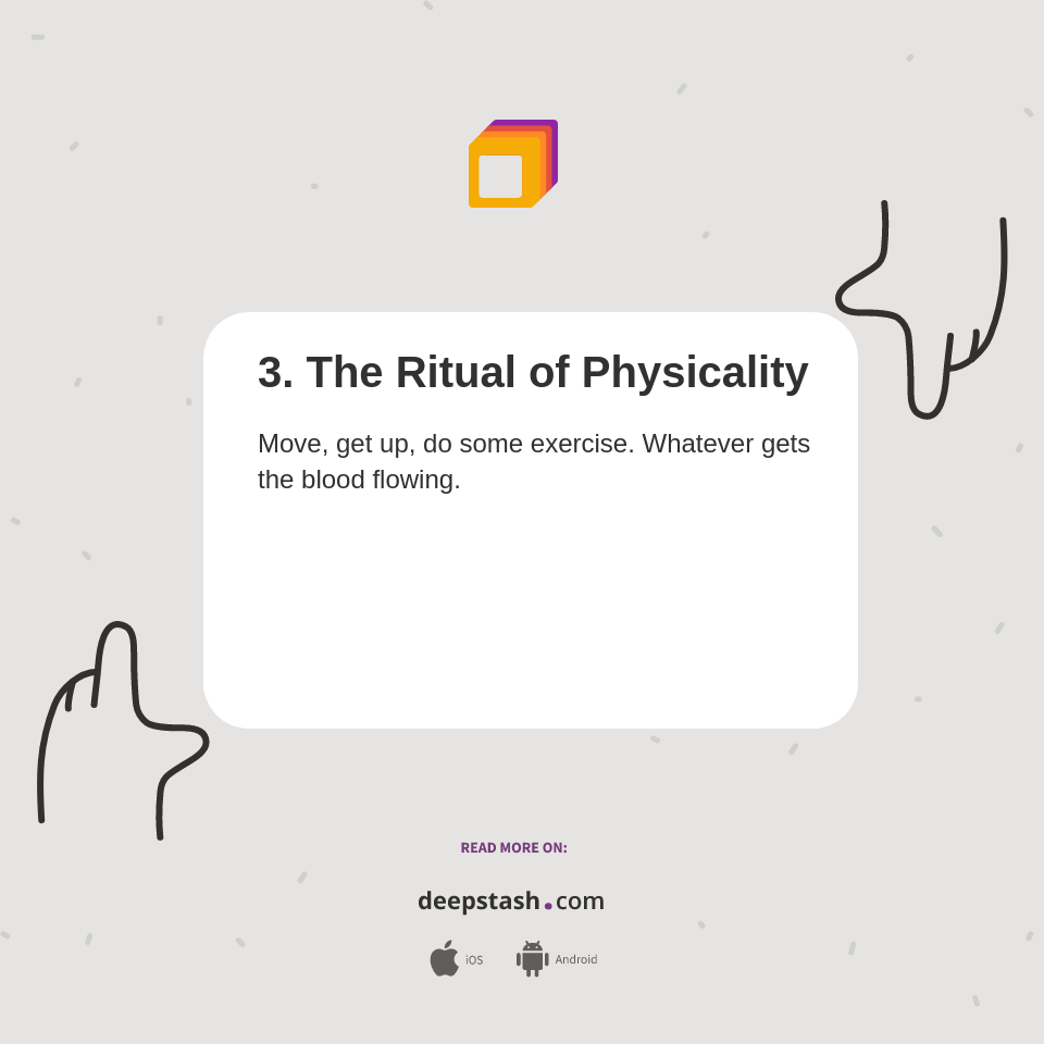 3 The Ritual Of Physicality Deepstash 3-the-ritual-of-physicality-deepstash