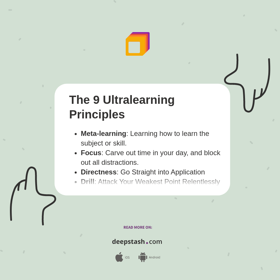 The 9 Ultralearning Principles - Deepstash