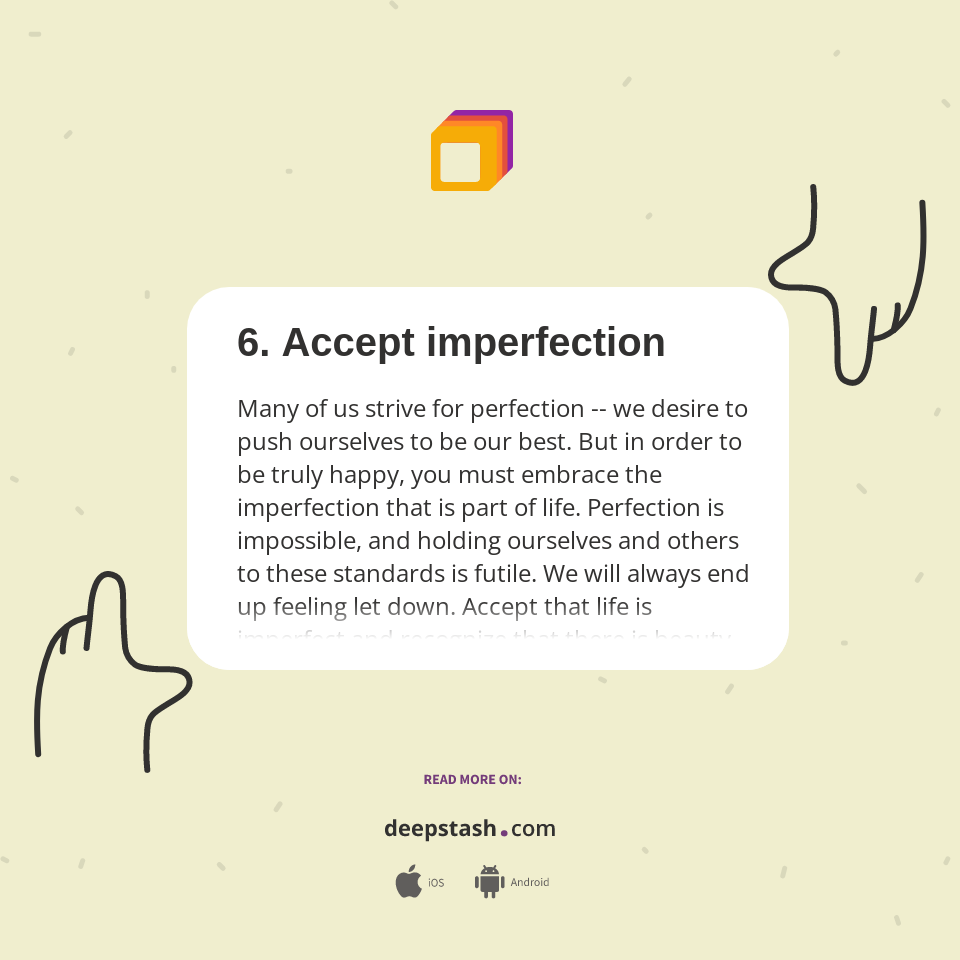 6. Accept imperfection - Deepstash