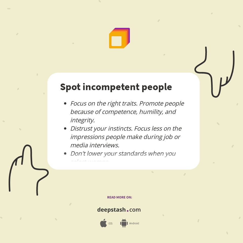 Spot incompetent people - Deepstash