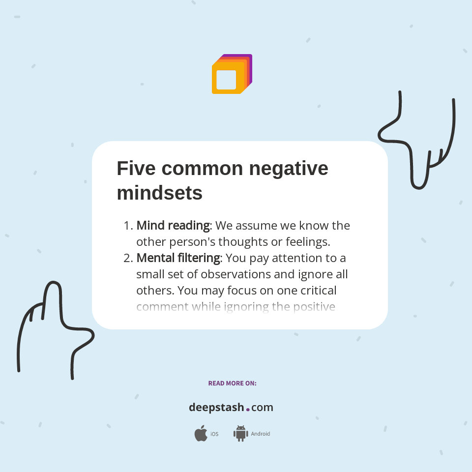 Five common negative mindsets - Deepstash