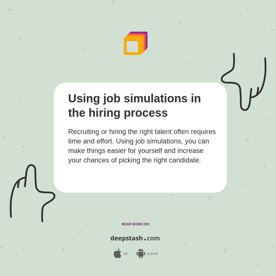 Using job simulations in the hiring process - Deepstash