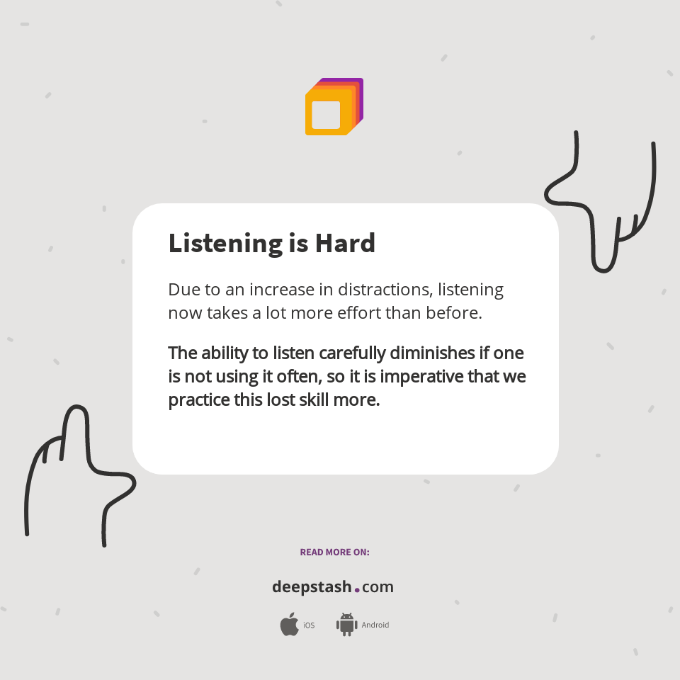 Listening is Hard - Deepstash