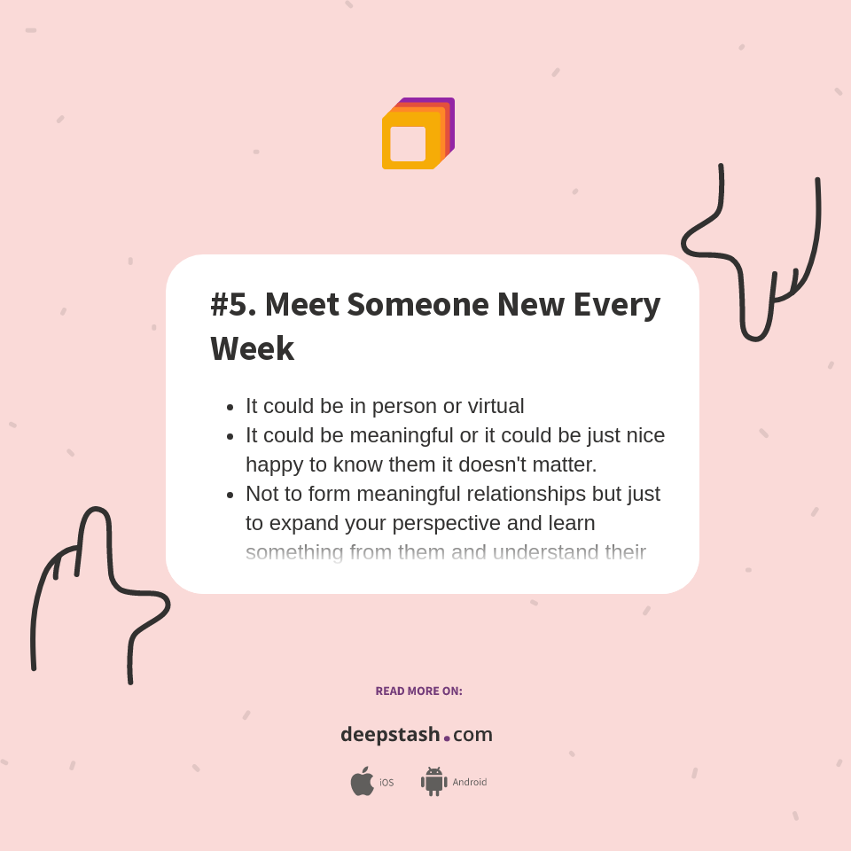 #5. Meet Someone New Every Week - Deepstash