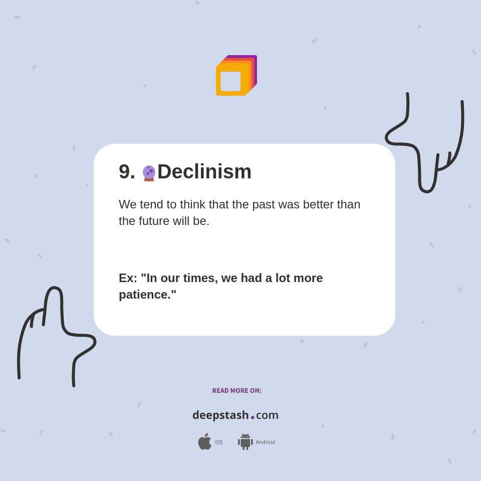 9. 🔮Declinism - Deepstash