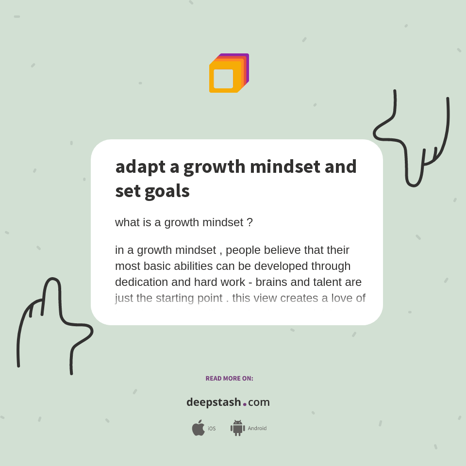 adapt a growth mindset and set goals - Deepstash