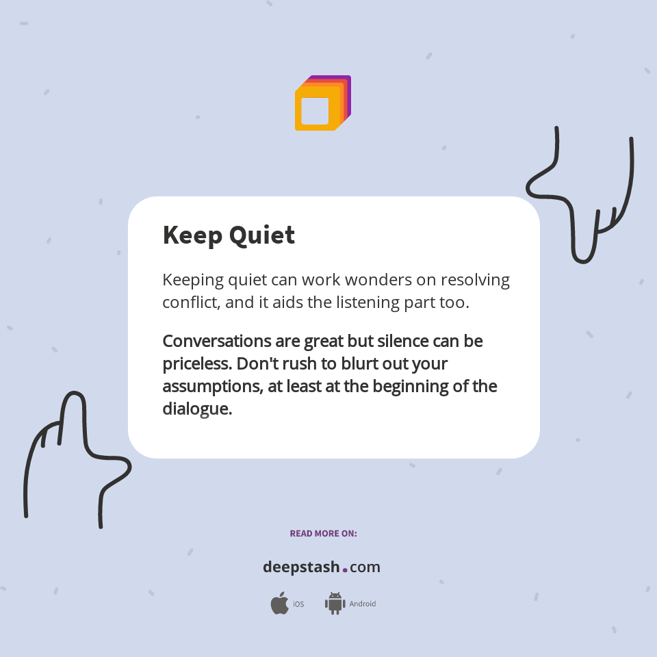 Keep Quiet - Deepstash