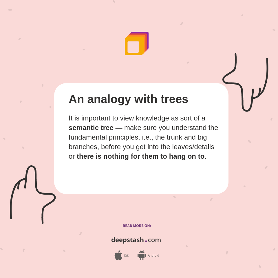 An analogy with trees - Deepstash