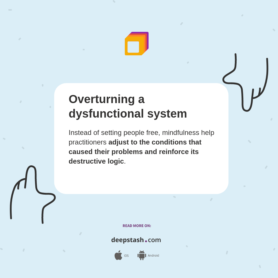 Overturning a dysfunctional system - Deepstash