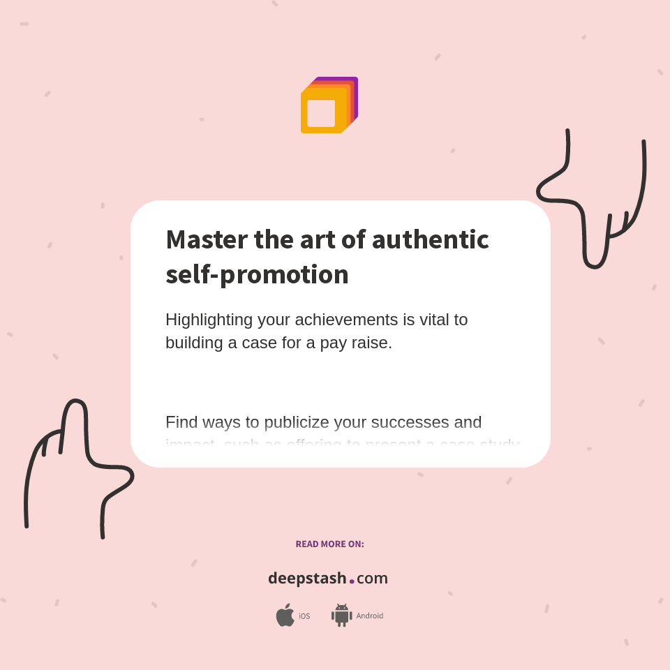 Master the art of authentic self-promotion - Deepstash