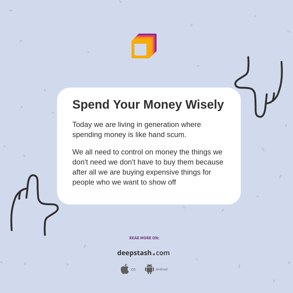 Spend Your Money Wisely - Deepstash