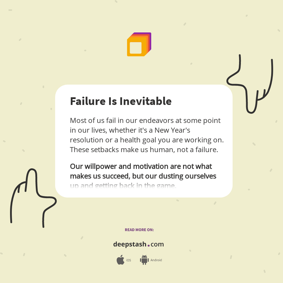 Failure Is Inevitable - Deepstash