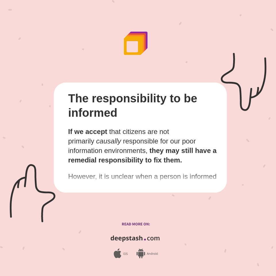 The responsibility to be informed - Deepstash