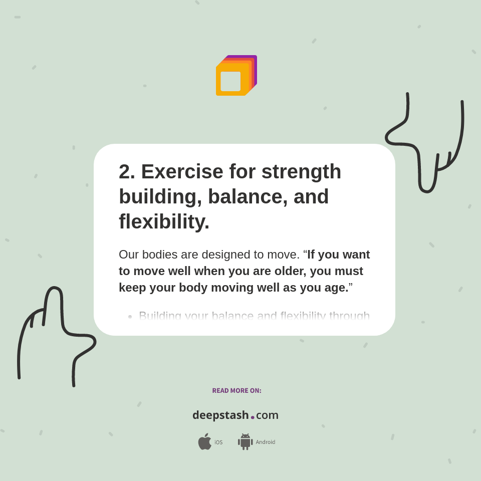 2. Exercise for strength building, balance, and flexibility. - Deepstash