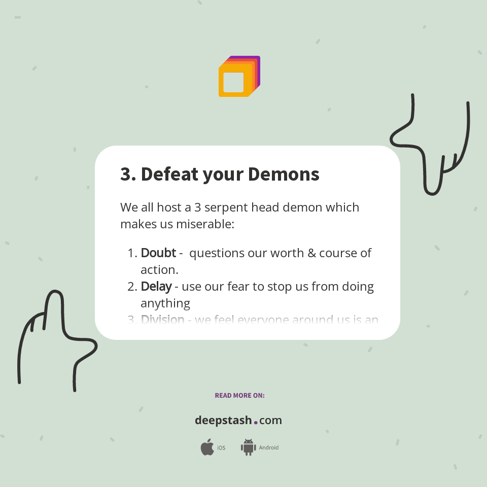 3. Defeat your Demons - Deepstash