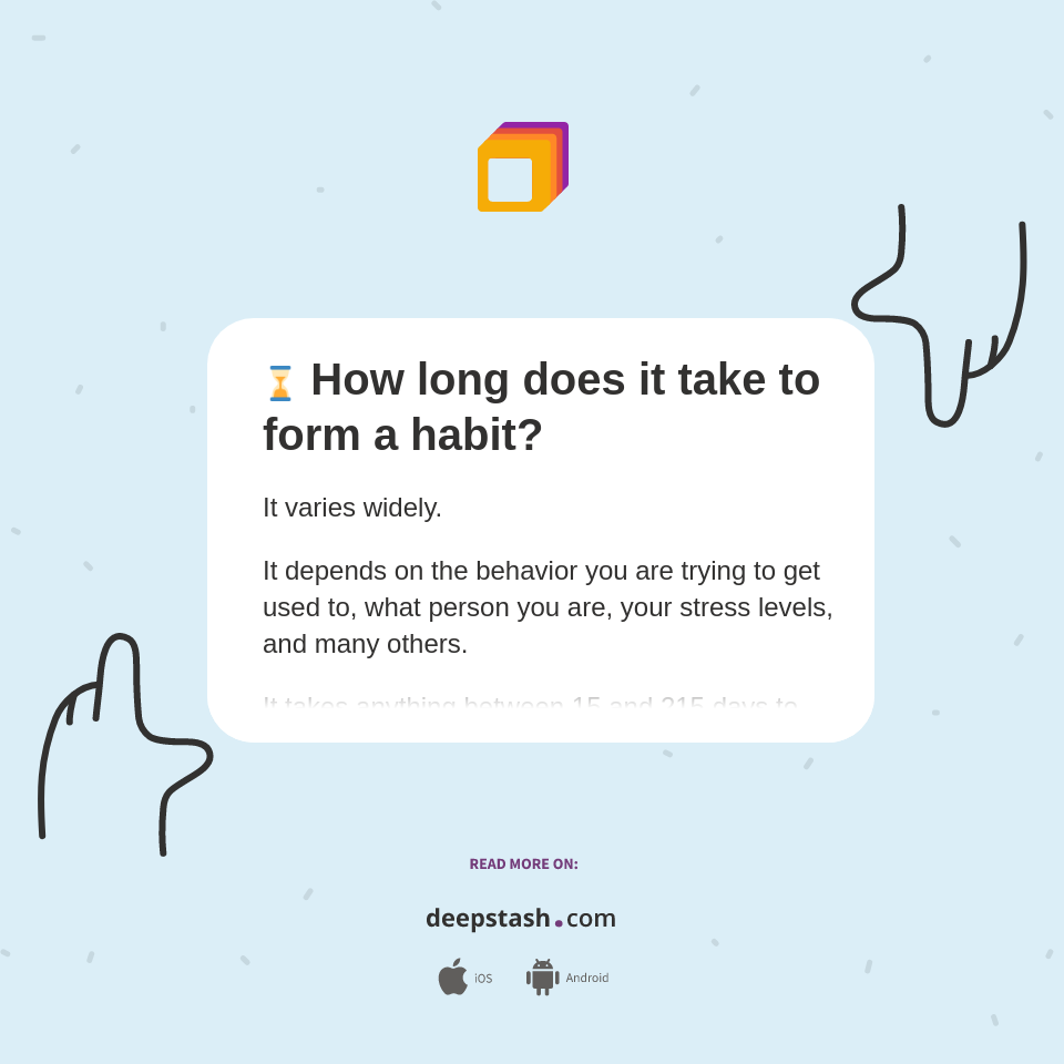 ⌛ How long does it take to form a habit? - Deepstash