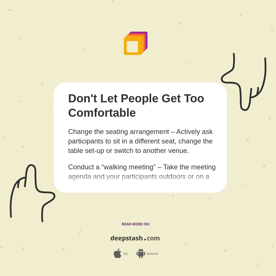 Don't Let People Get Too Comfortable - Deepstash