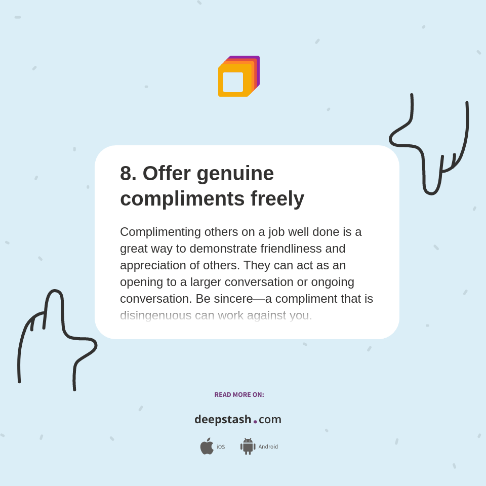 8. Offer genuine compliments freely - Deepstash