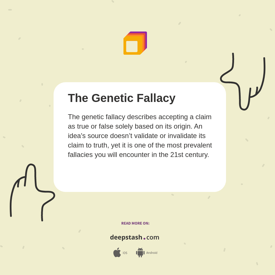 The Genetic Fallacy - Deepstash