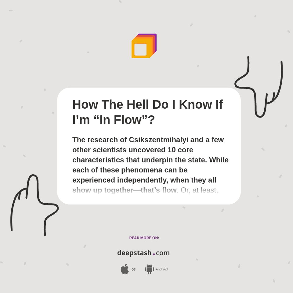 How The Hell Do I Know If I’m “In Flow”? - Deepstash