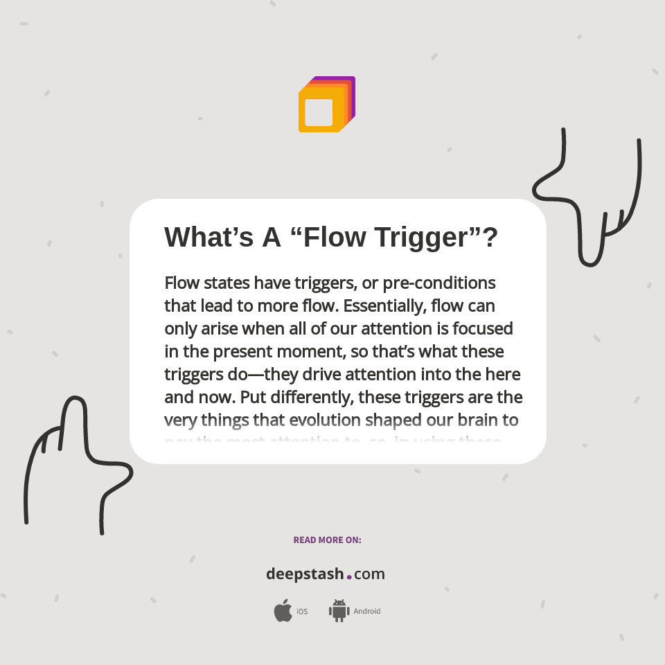 What’s A “Flow Trigger”? - Deepstash