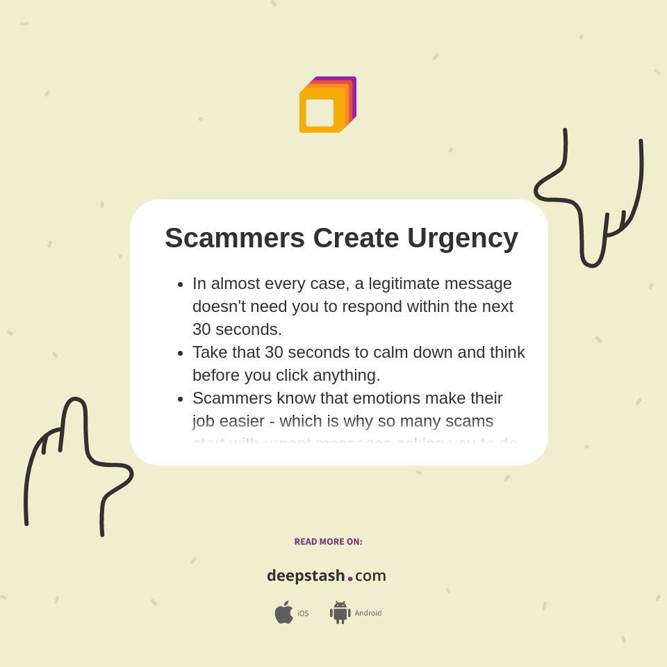 Scammers Create Urgency - Deepstash