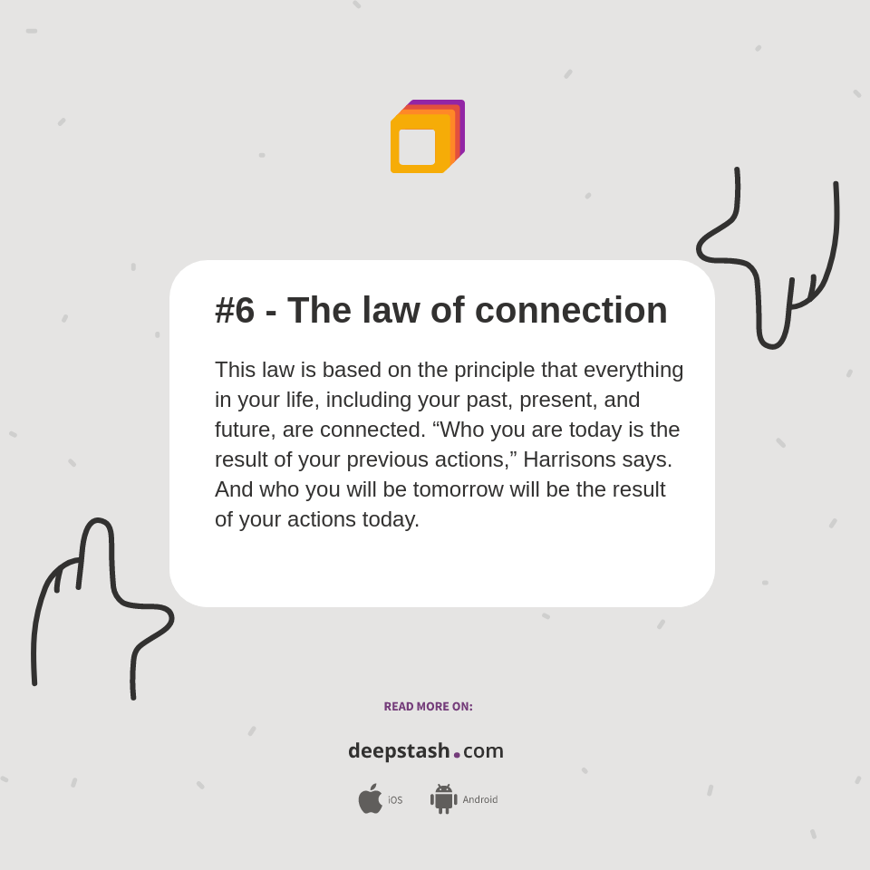 #6 - The law of connection - Deepstash