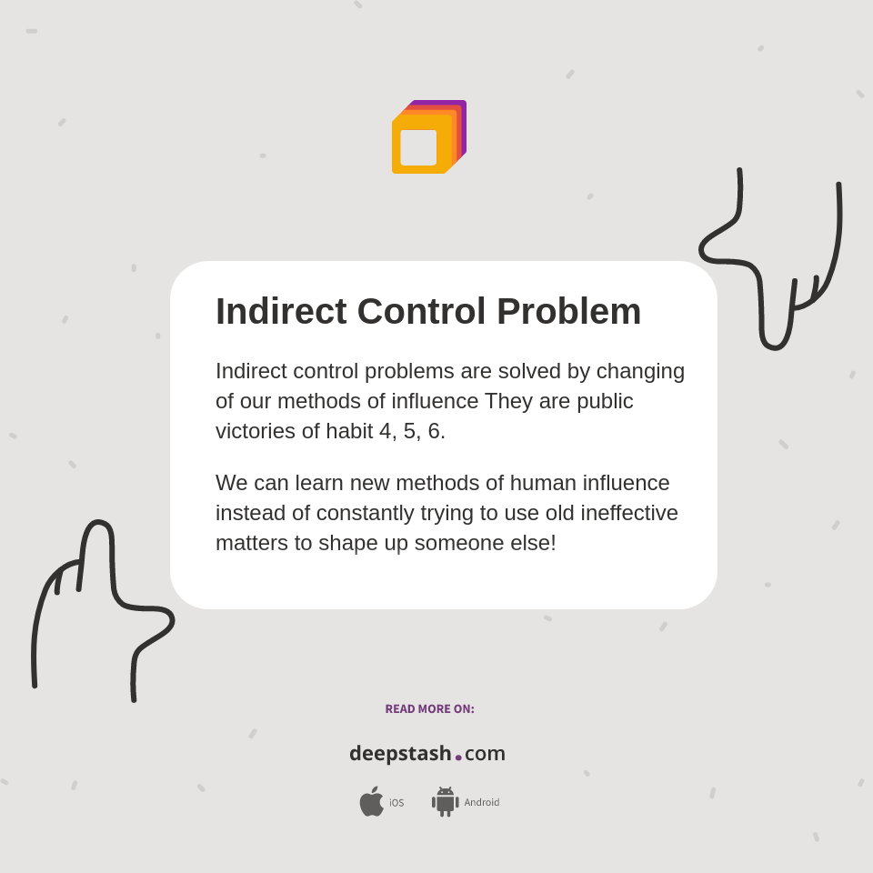 Indirect Control Problem - Deepstash