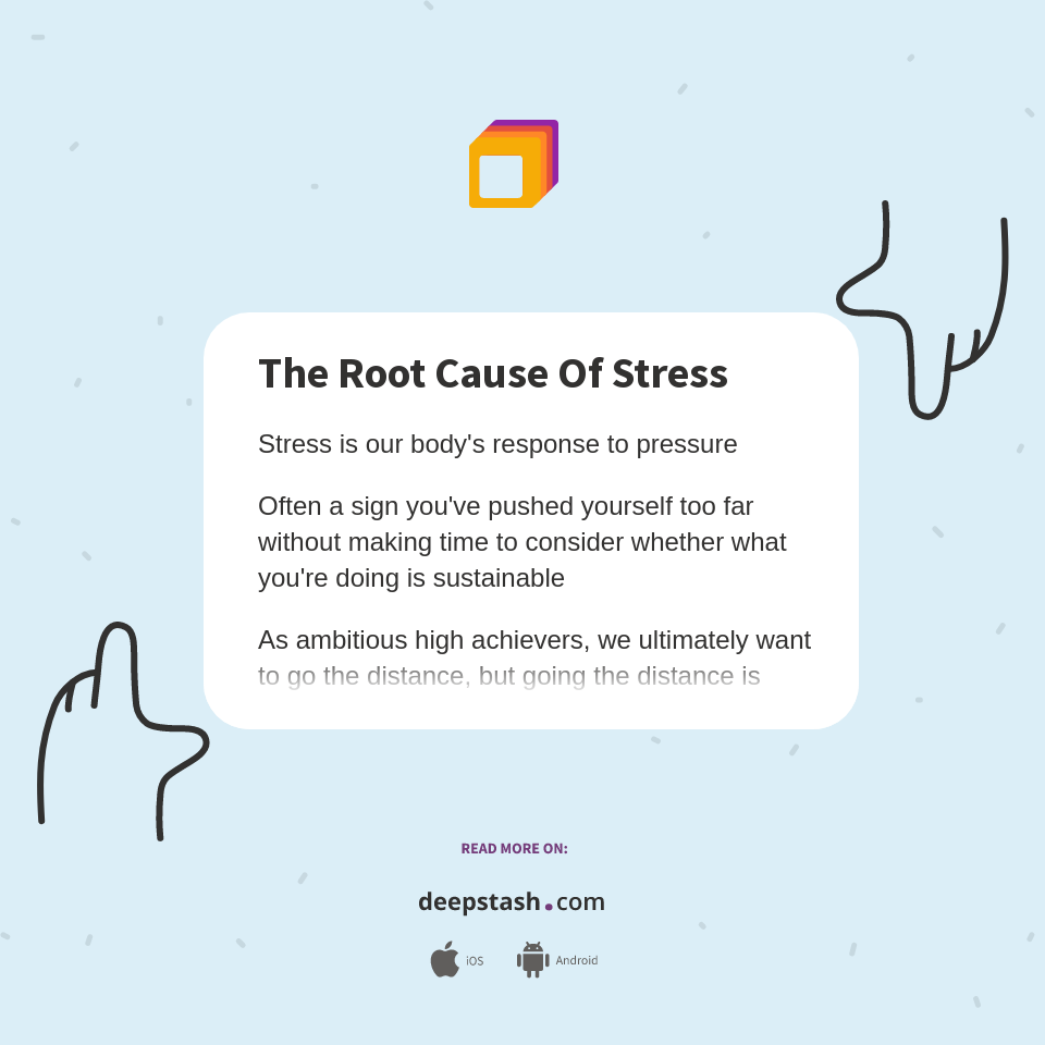 The Root Cause Of Stress - Deepstash