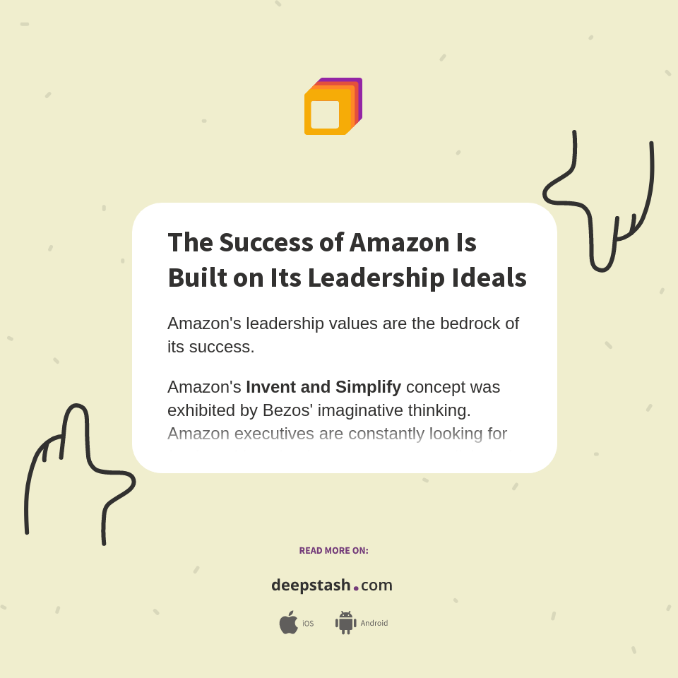 The Success of Amazon Is Built on Its Leadership Ideals - Deepstash