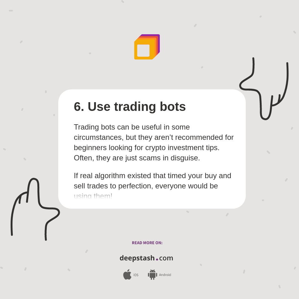 6. Use trading bots - Deepstash