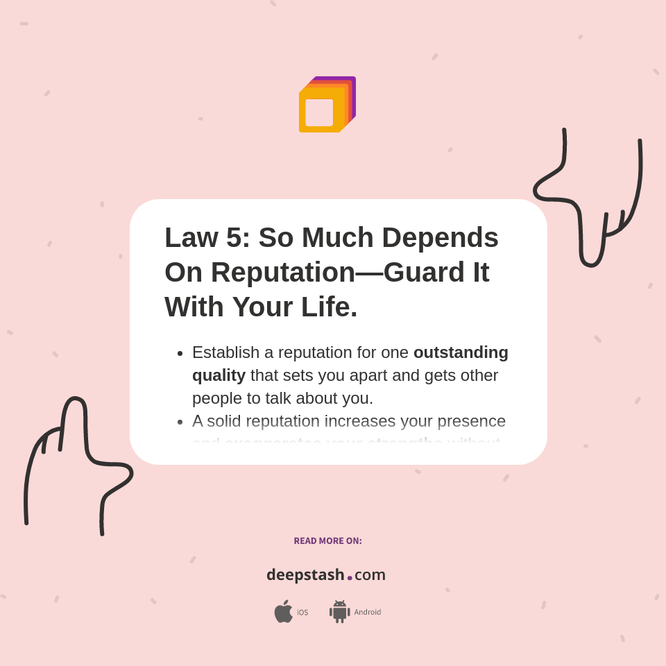 Law 5: So Much Depends On Reputation—Guard It With Your Life. - Deepstash