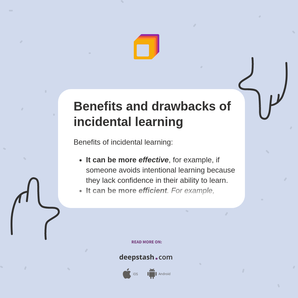 Benefits and drawbacks of incidental learning - Deepstash