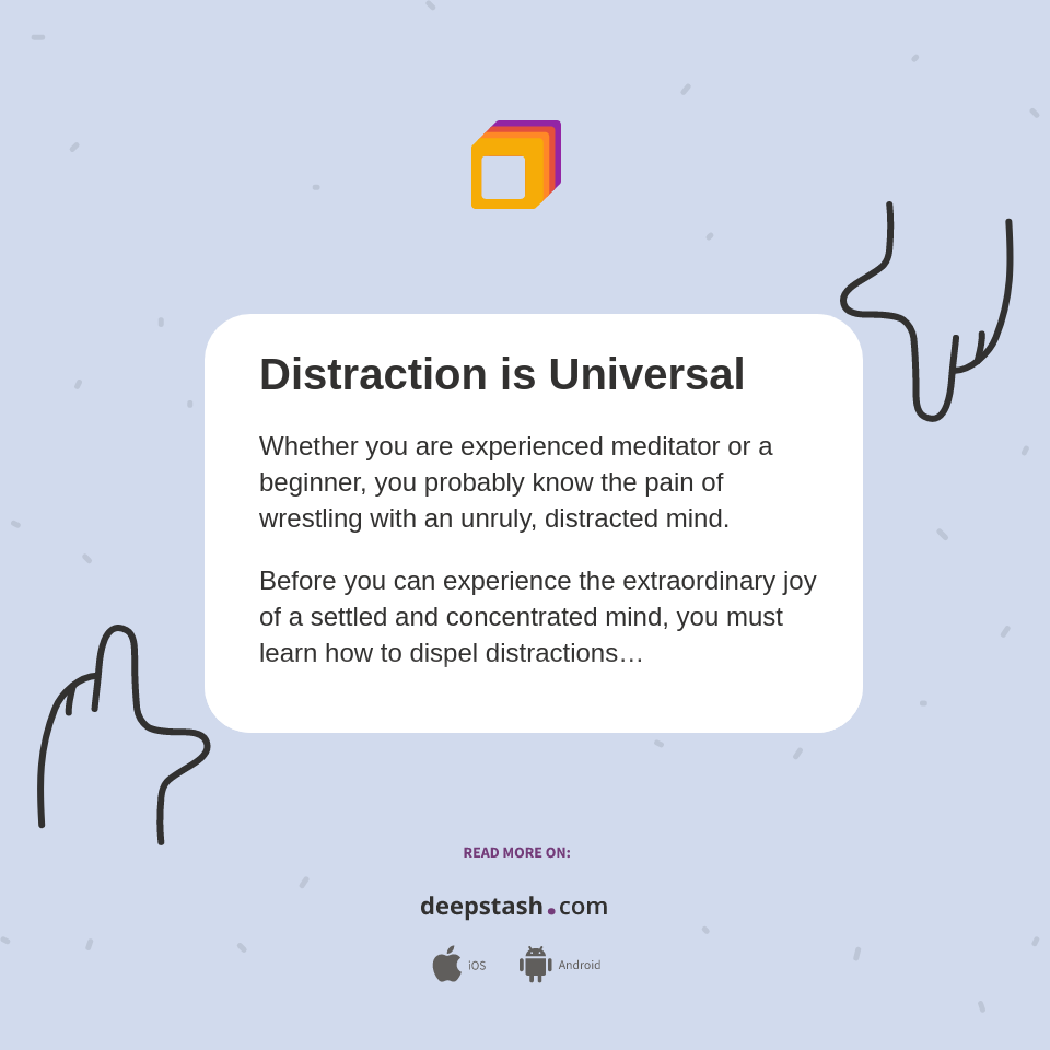 Distraction is Universal - Deepstash