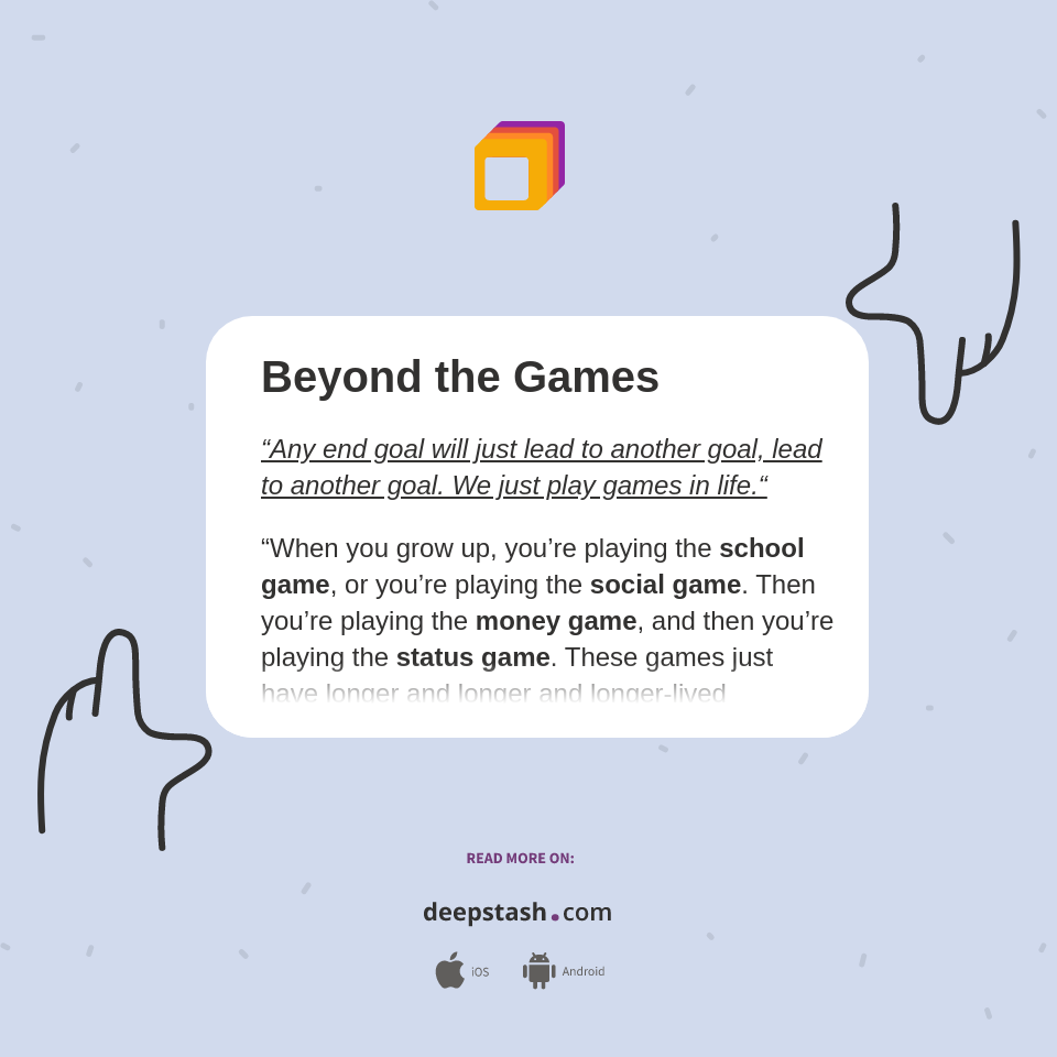 Beyond the Games - Deepstash