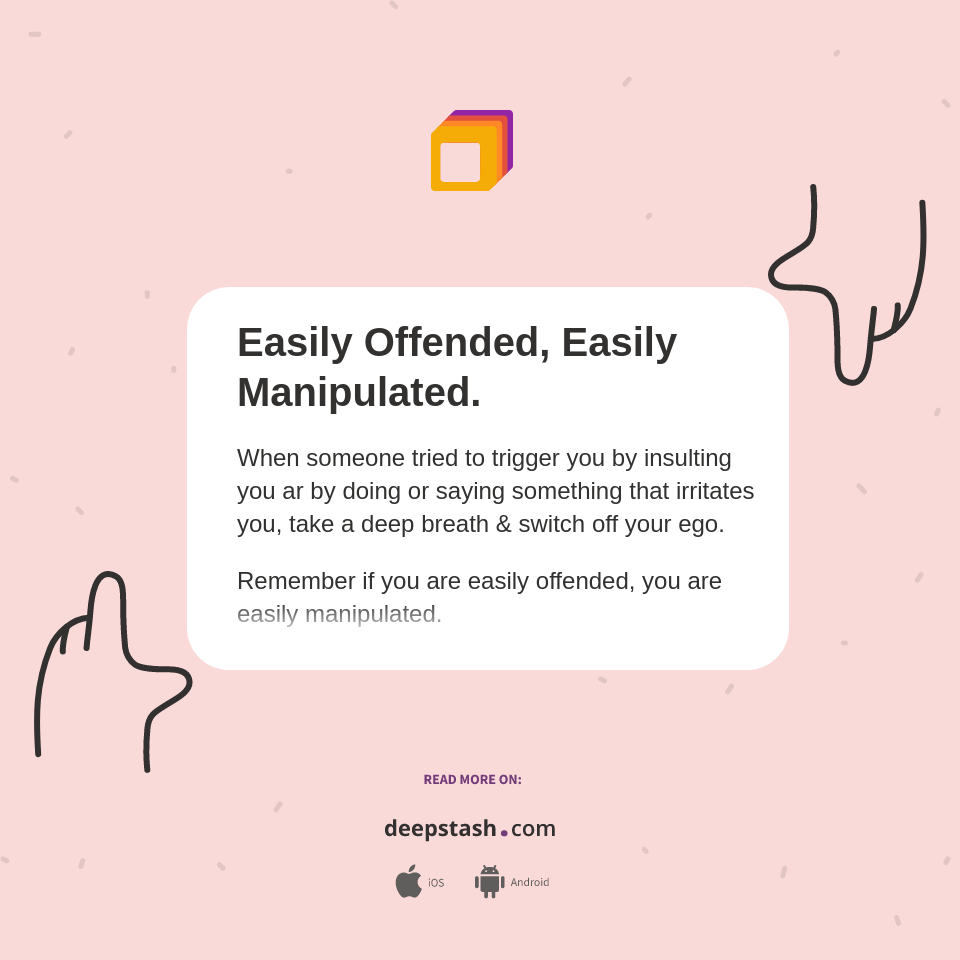 Easily Offended Easily Manipulated Deepstash