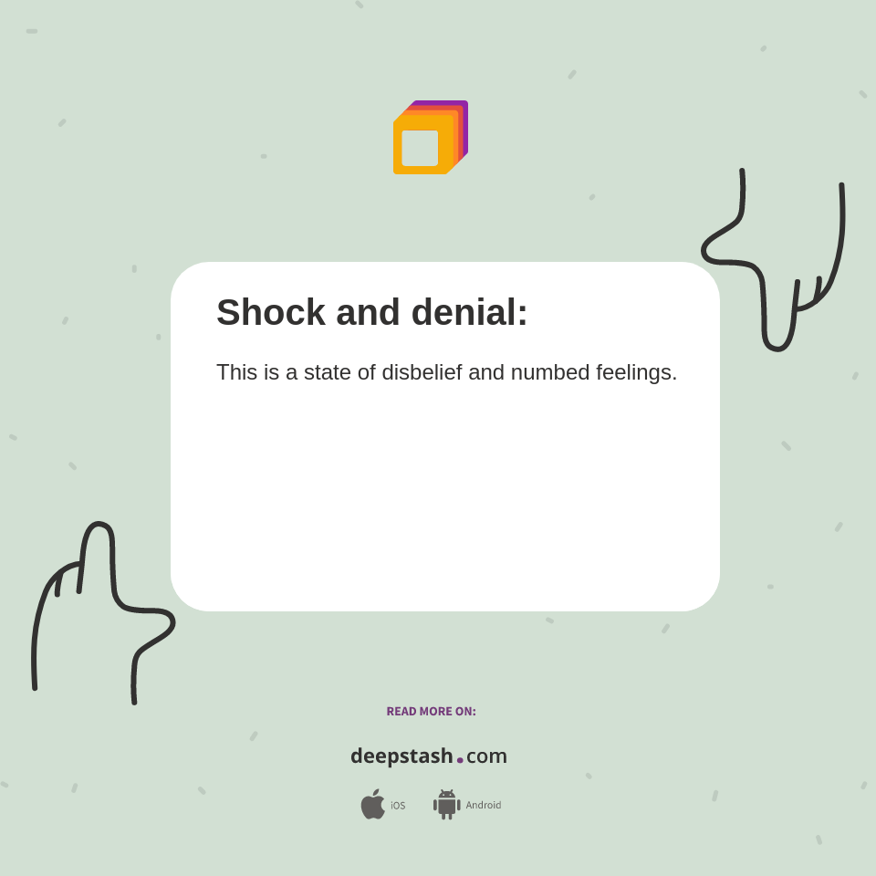 Shock and denial: - Deepstash