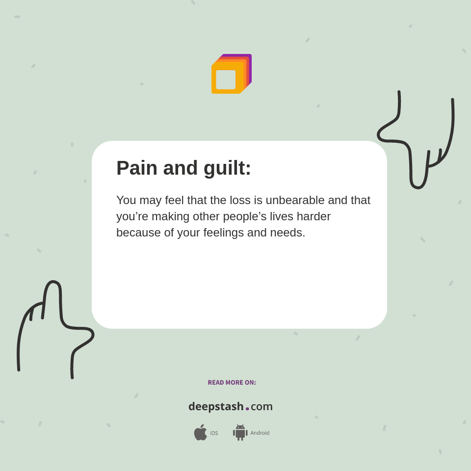 Pain and guilt: - Deepstash
