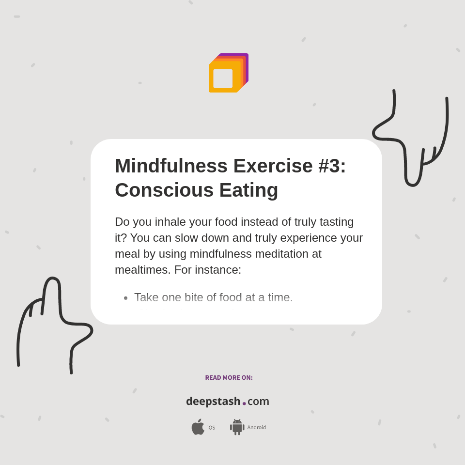 Mindfulness Exercise #3: Conscious Eating - Deepstash