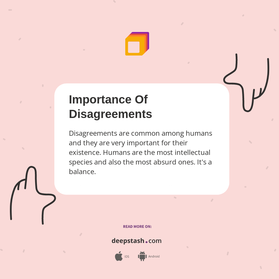 Importance Of Disagreements - Deepstash