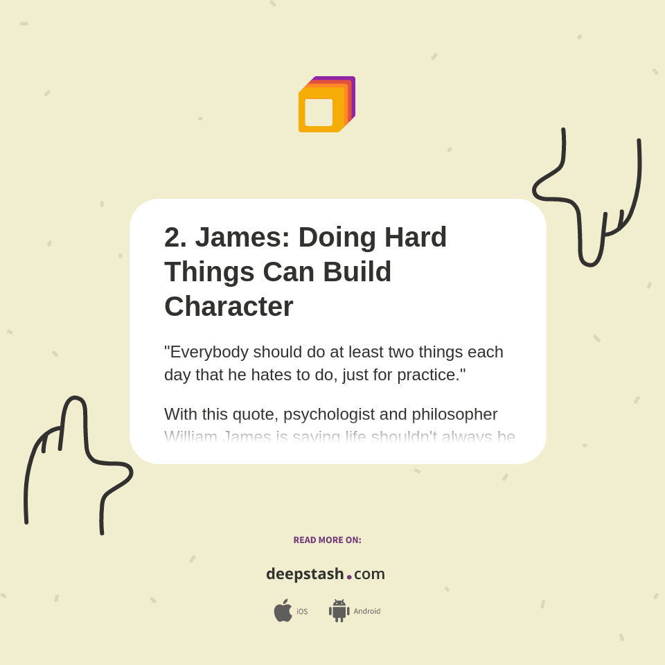 2. James: Doing Hard Things Can Build Character - Deepstash