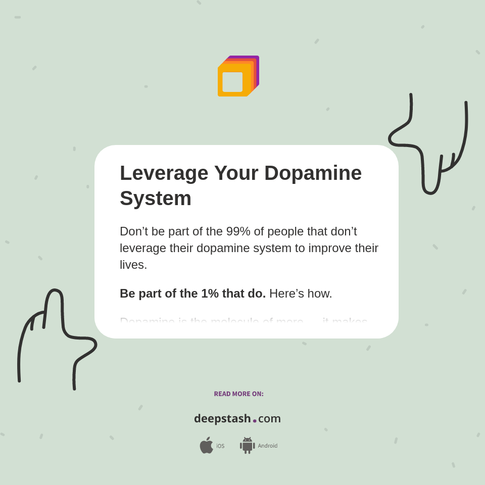 Leverage Your Dopamine System - Deepstash