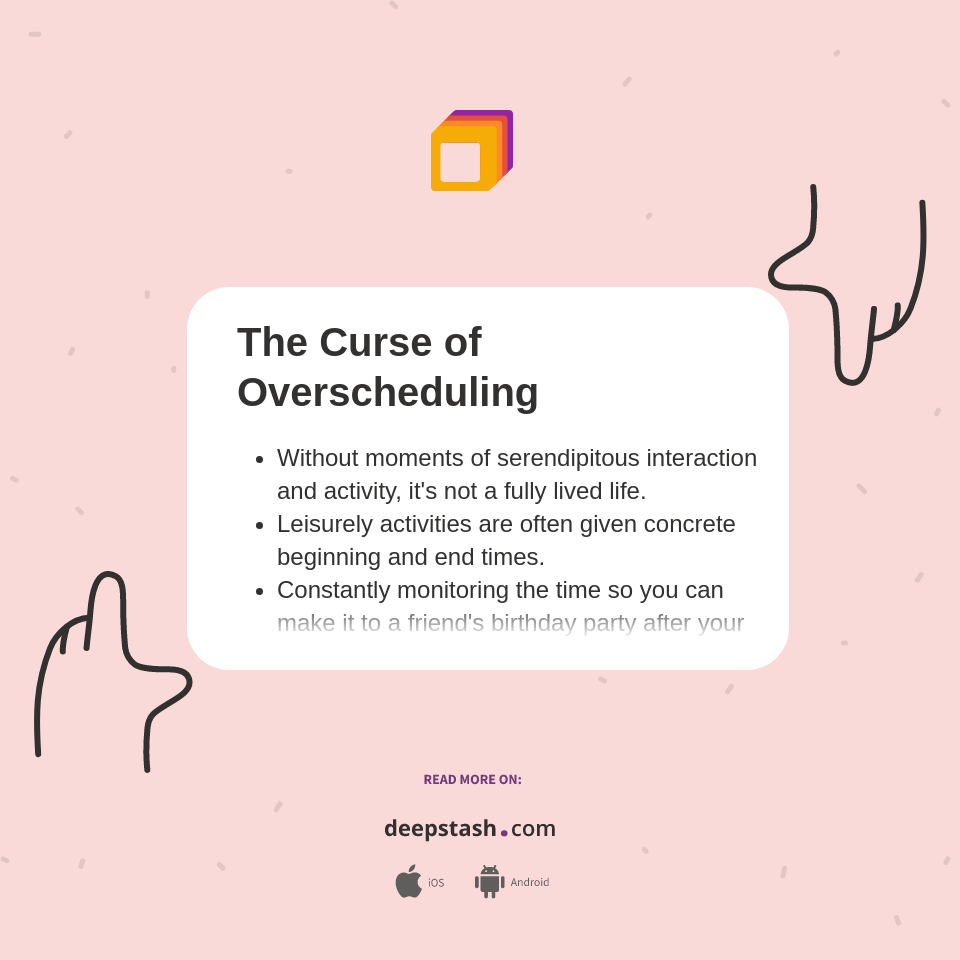 The Curse of Overscheduling - Deepstash