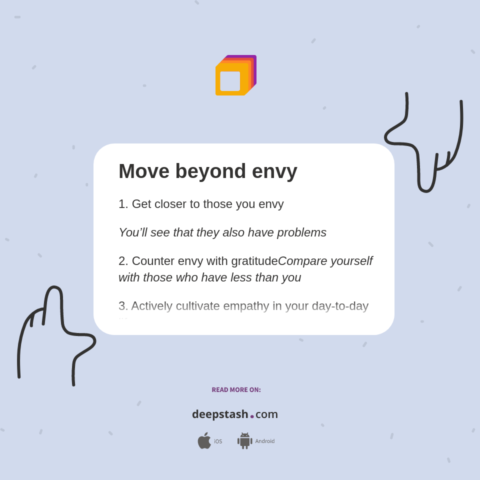 Move beyond envy - Deepstash