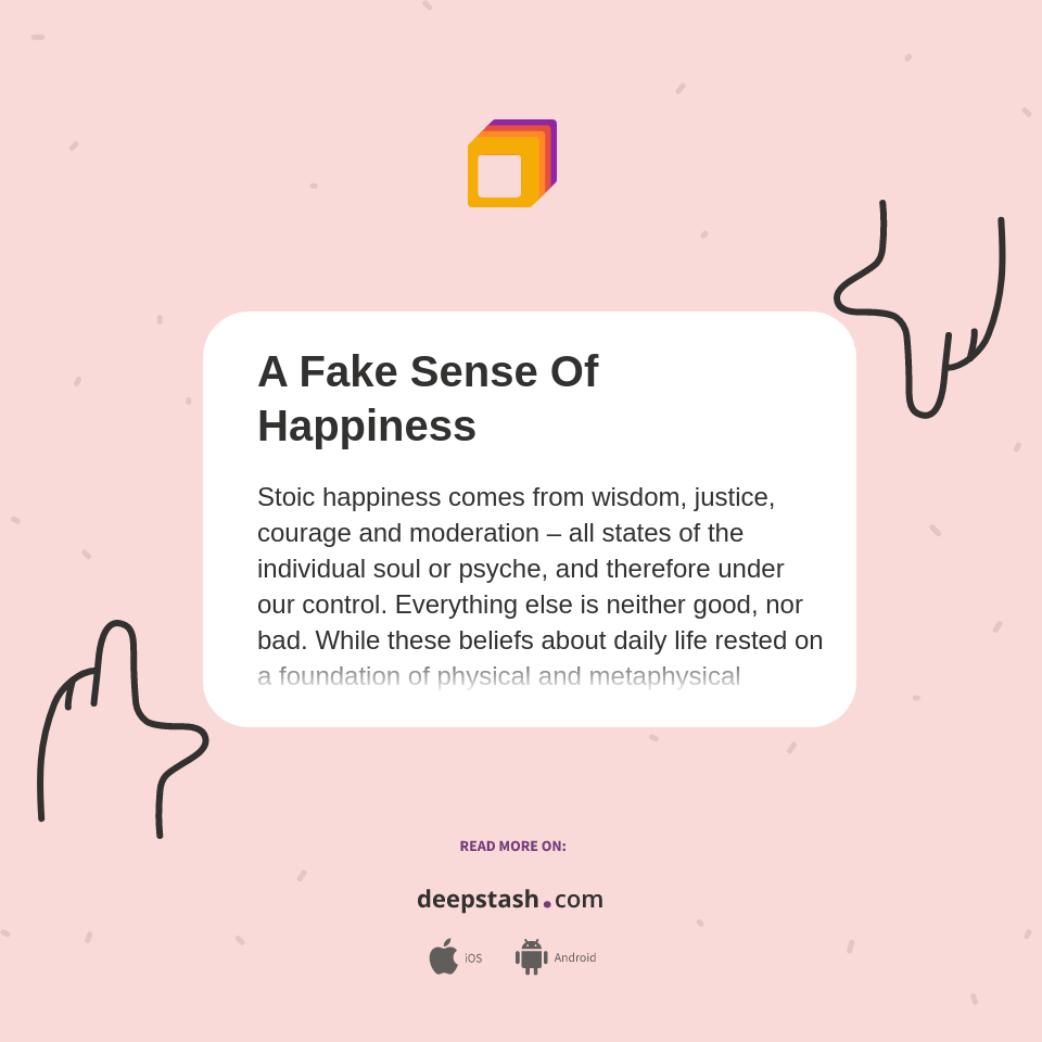 A Fake Sense Of Happiness - Deepstash