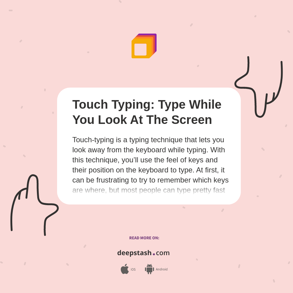 Touch Typing: Type While You Look At The Screen - Deepstash