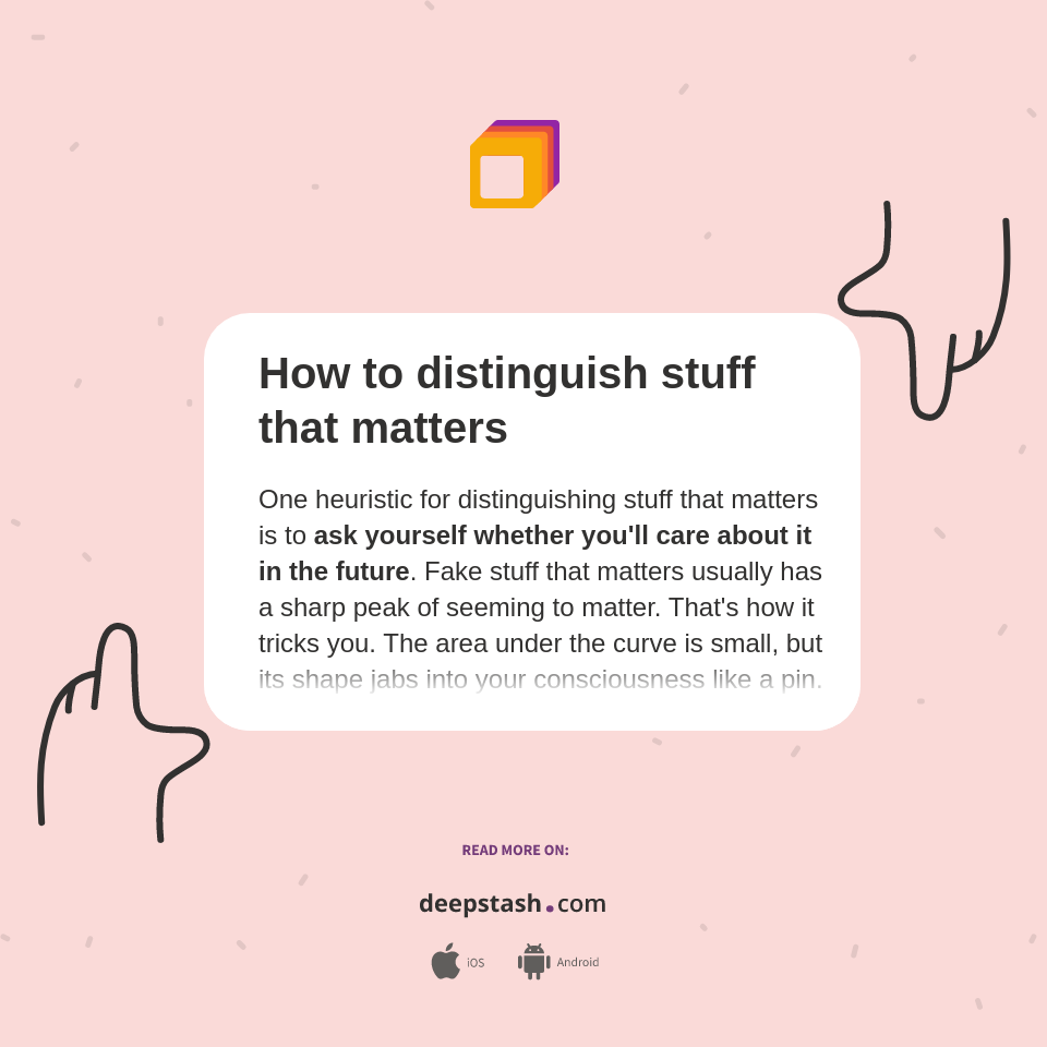 How to distinguish stuff that matters - Deepstash