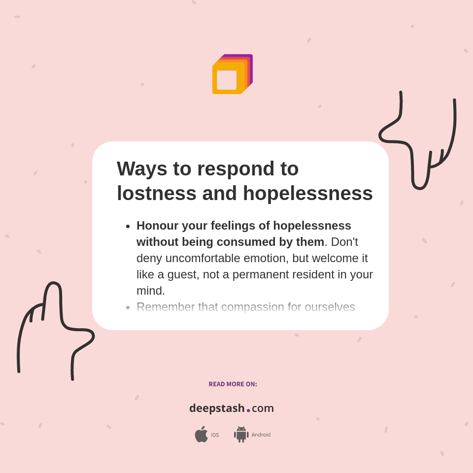 Ways to respond to lostness and hopelessness - Deepstash